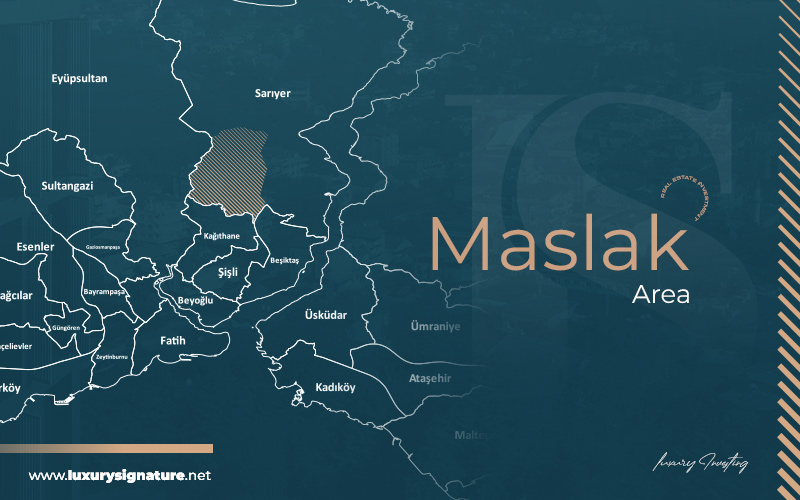 Maslak Istanbul District | Luxury Signature Real Estate